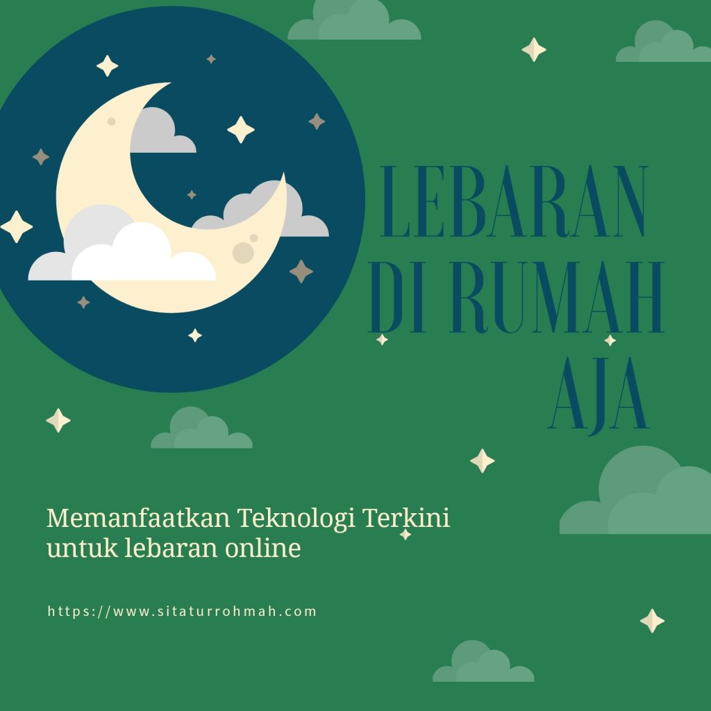 Lebaran di Rumah Aja dengan Aplikasi Terkini - Sitatur Rohmah