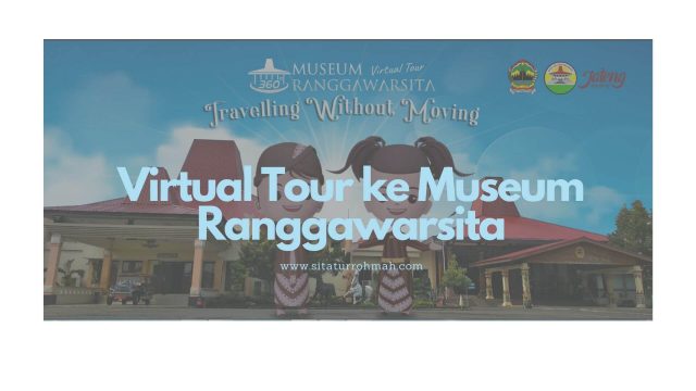 Virtual Tour ke Museum Ranggawarsita - Sitatur Rohmah